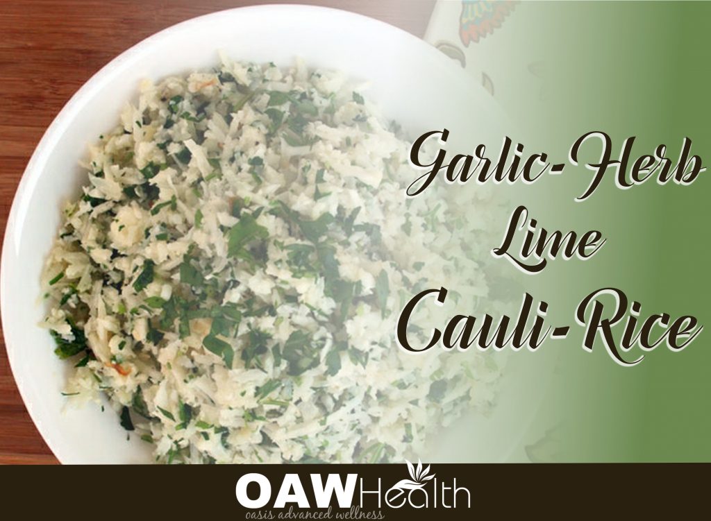 Garlic Herb Lime Cauli-Rice