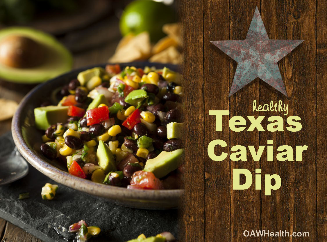 Healthy Texas Caviar Dip - OAWHealth