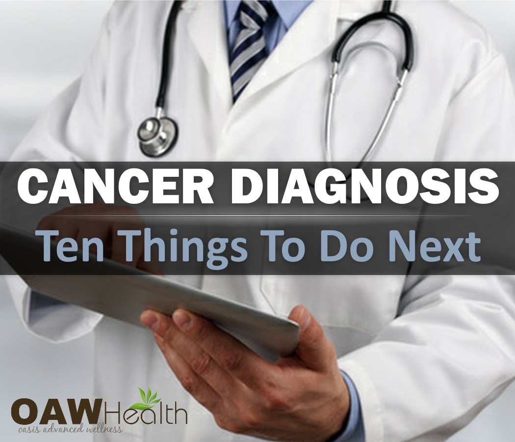 Cancer Diagnosis - Ten Things To Do Next - OAWHealth