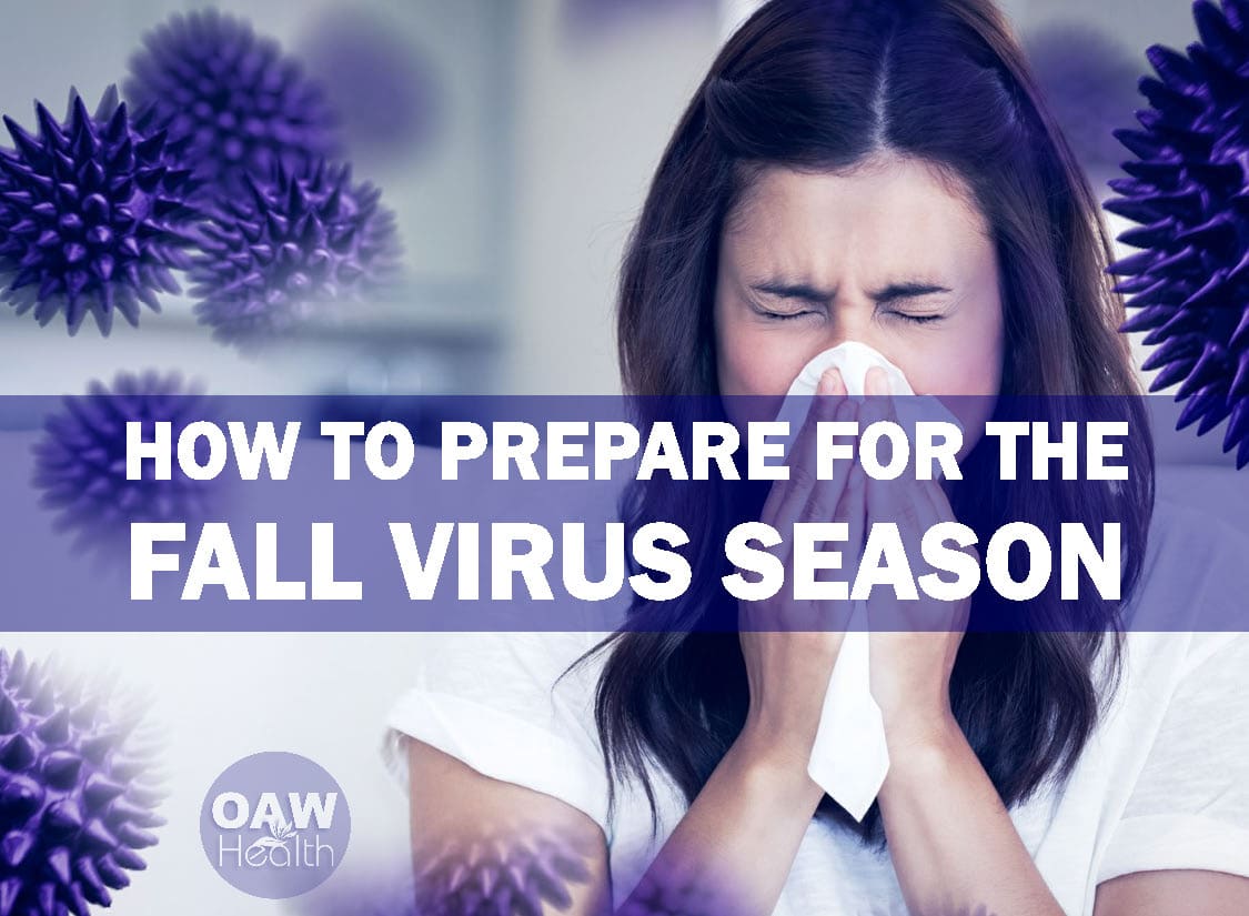 How to Prepare for the Fall Virus Season - OAWHealth
